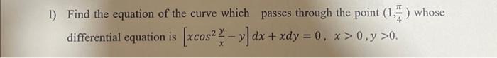 Solved 1) Find the equation of the curve which passes | Chegg.com