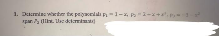 Solved Determine whether the polynomials | Chegg.com