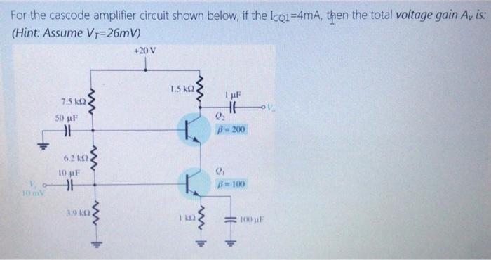 Solved For the cascode amplifier circuit shown below, if the | Chegg.com