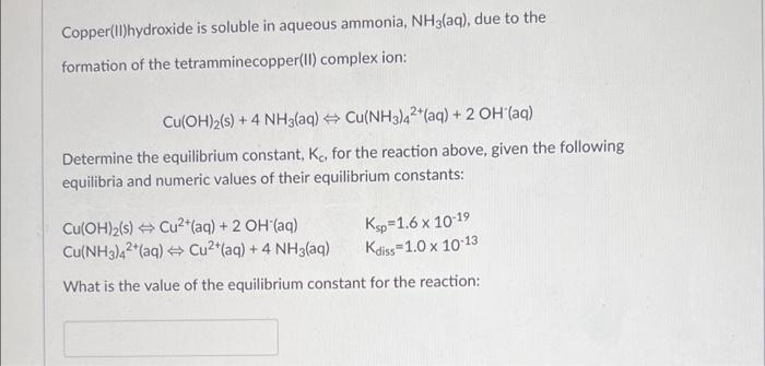 Solved Copper(II)hydroxide is soluble in aqueous ammonia, | Chegg.com