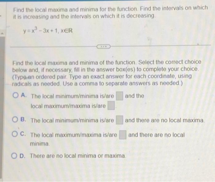 Solved Find the local maxima and minima for the function. | Chegg.com
