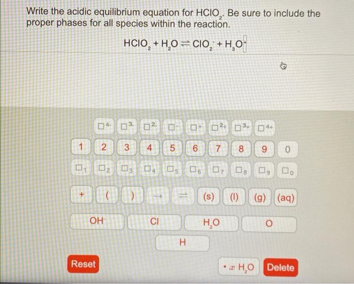 Solved Write the acidic equilibrium equation for HClO2. Be | Chegg.com