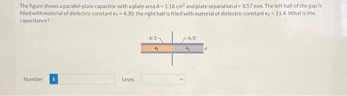Solved A certain parallel-plate capacitor is filled with a | Chegg.com