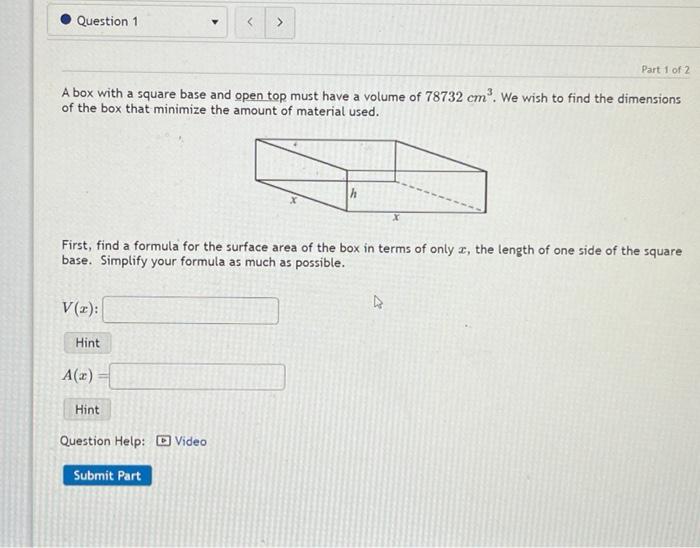 Solved A box with a square base and open top must have a | Chegg.com