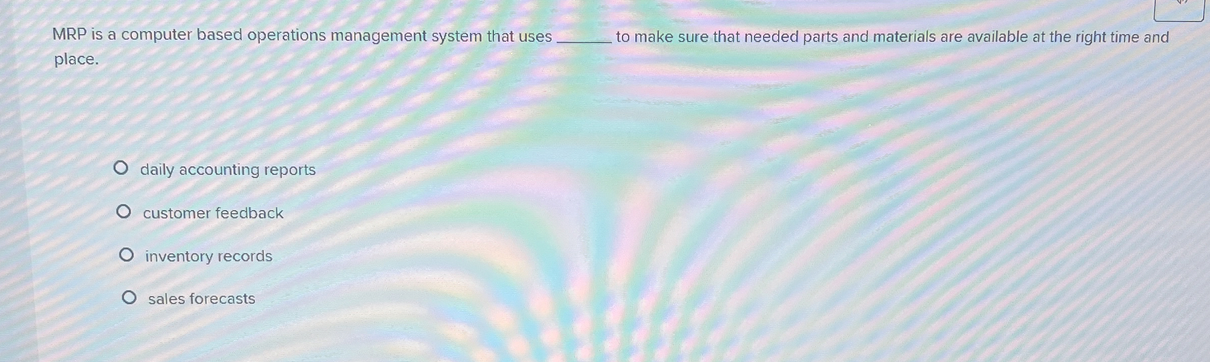 Solved MRP is a computer based operations management system | Chegg.com