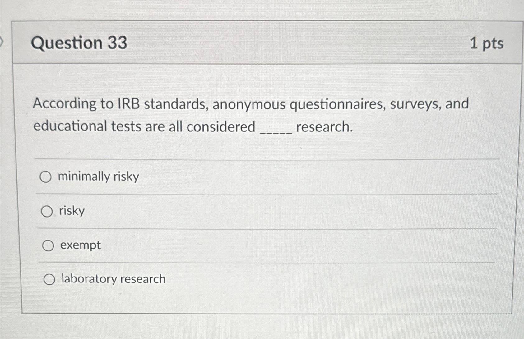 Solved Question 331ptsAccording to IRB standards, anonymous | Chegg.com