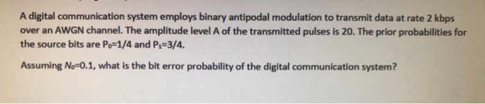 A digital communication system employs binary | Chegg.com