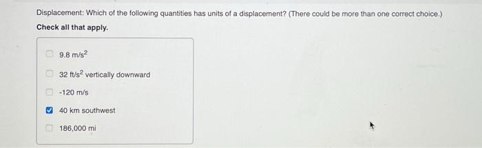 Solved Displacement: Which of the following quantities has | Chegg.com