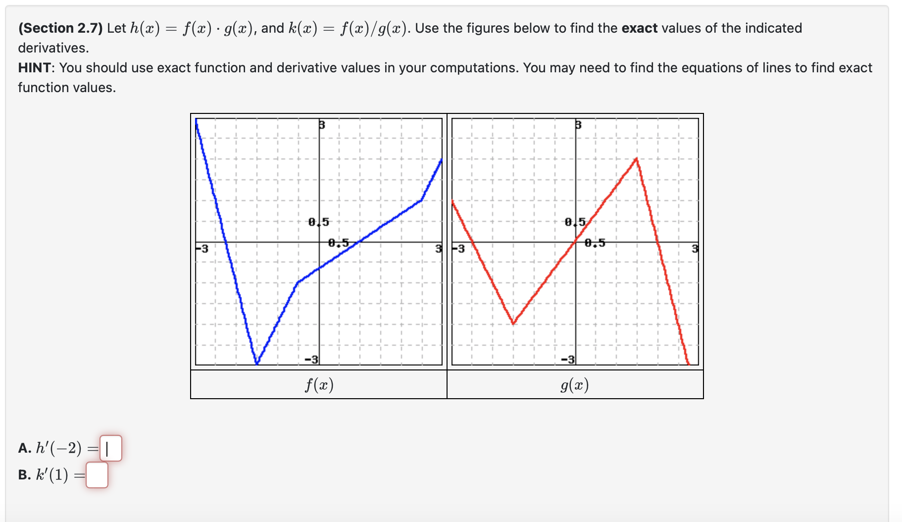 Solved (Section 2.7) ﻿Let h(x)=f(x)*g(x), ﻿and k(x)=fxg(x). | Chegg.com