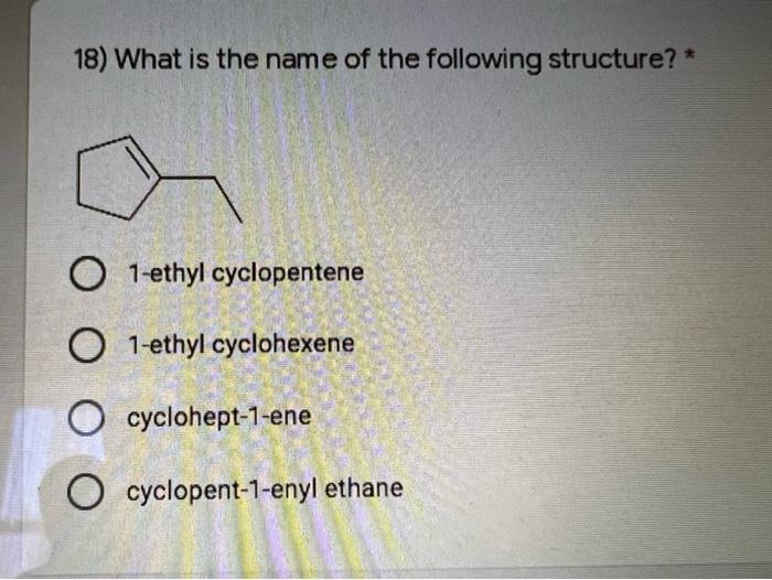 Solved 18) What is the name of the following structure?* O | Chegg.com