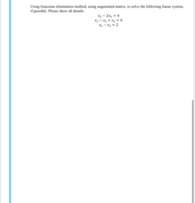 Solved Using Gaussian elimination method, using augmented | Chegg.com