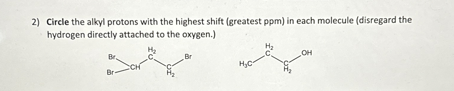 Solved Circle the alkyl protons with the highest shift | Chegg.com