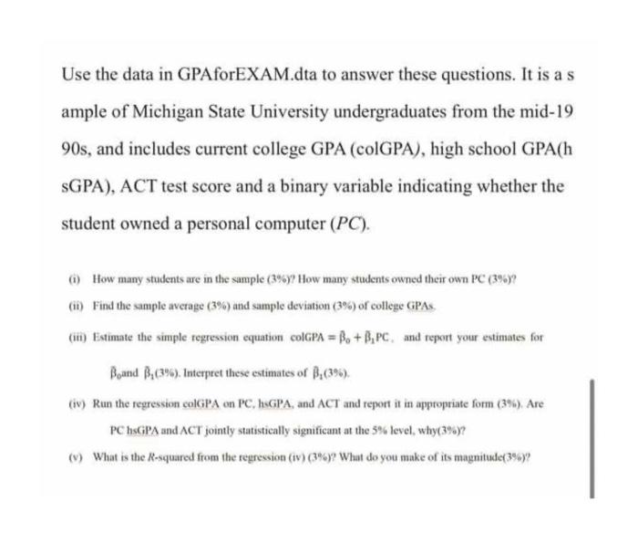 Solved Use the data in GPAforEXAM.dta to answer these | Chegg.com