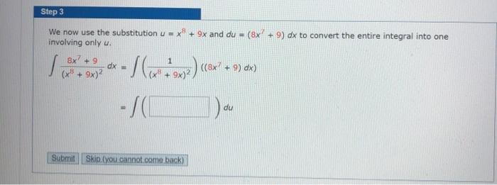 Solved Step 4 du = x dx to convert the entire integral into | Chegg.com