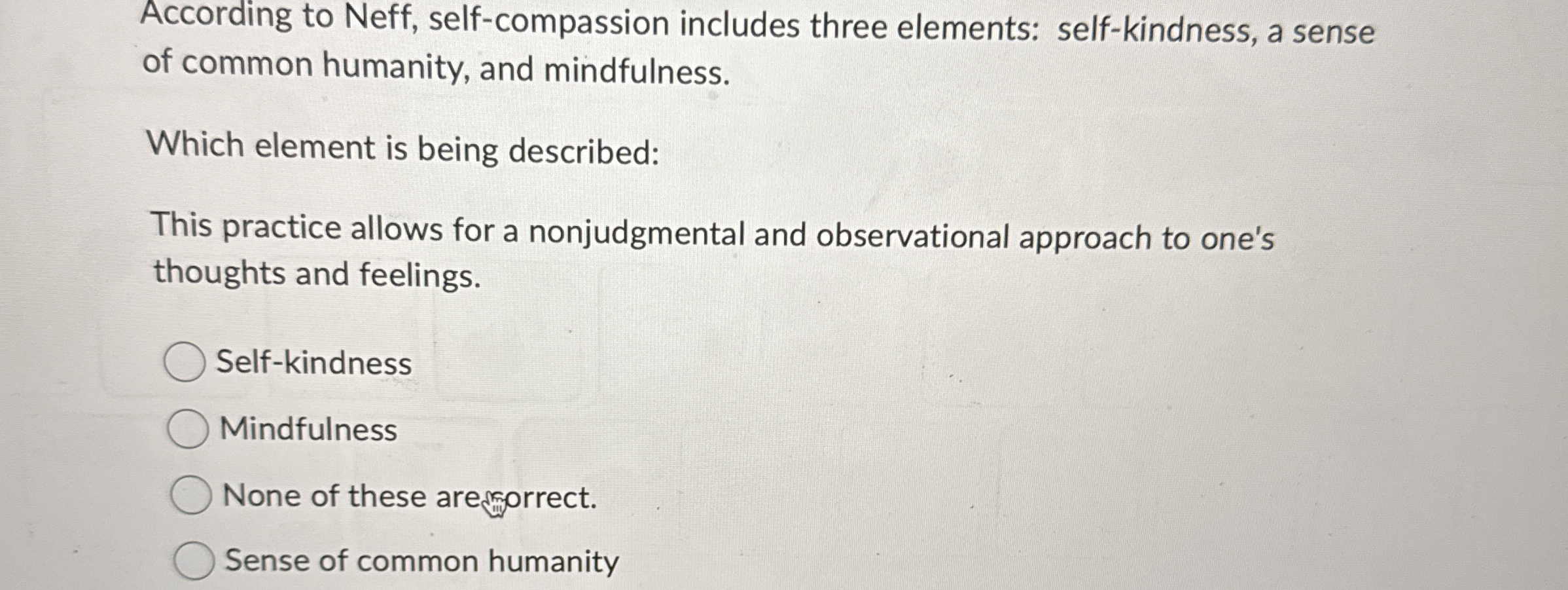 Solved According to Neff, self-compassion includes three | Chegg.com