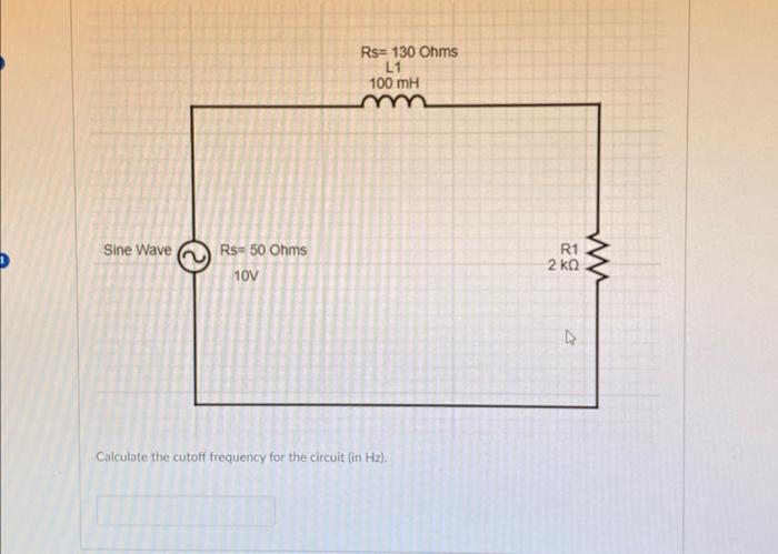 Solved Caiculate the cutoff frequency for the circuit (in Hz | Chegg.com