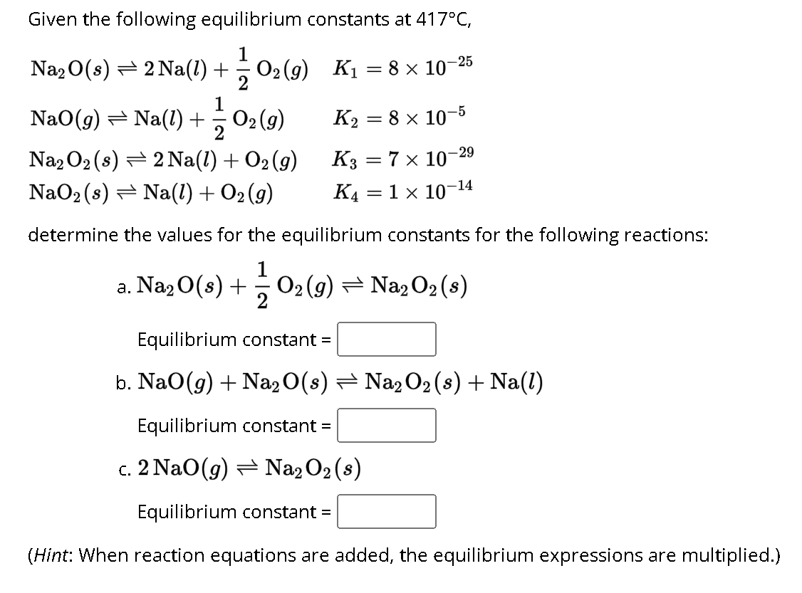 Solved Given the following equilibrium constants at | Chegg.com