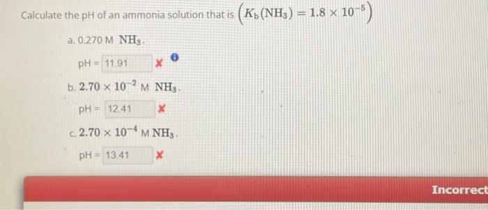 Solved Calculate the pH of an ammonia solution that is | Chegg.com