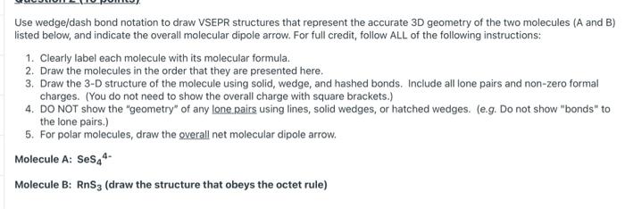 Solved Use wedge/dash bond notation to draw VSEPR structures | Chegg.com