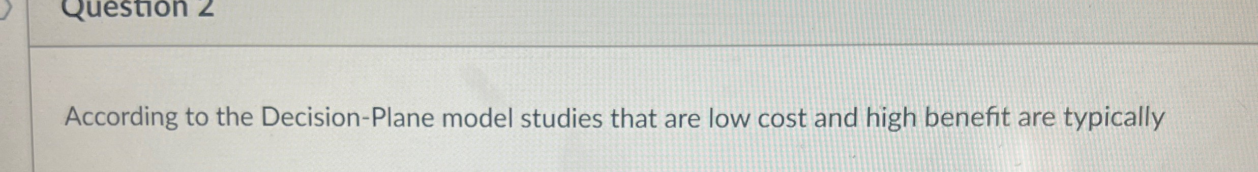 Solved According to the Decision-Plane model studies that | Chegg.com