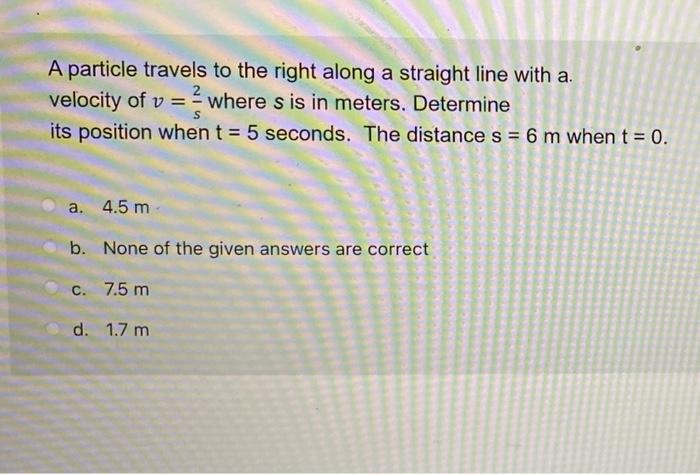 Solved A particle travels to the right along a straight line | Chegg.com