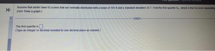 Solved (Hint Draw a graph) The first quartile is (Typo an | Chegg.com