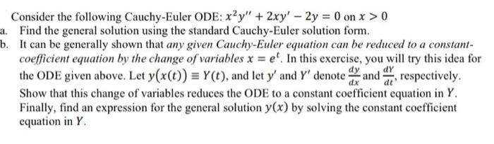 Solved Consider the following Cauchy-Euler ODE: | Chegg.com