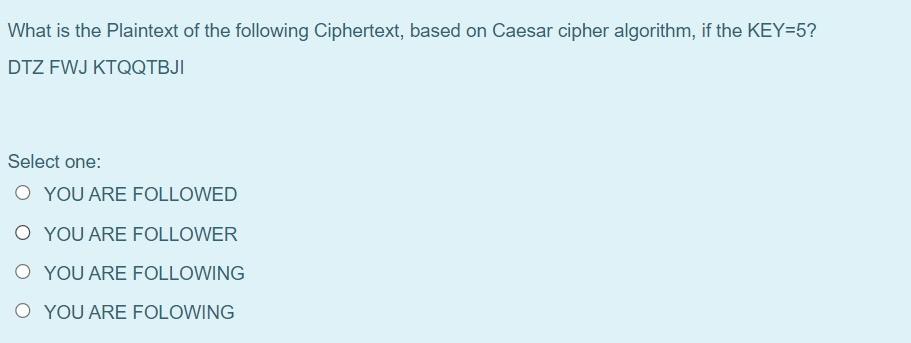 Solved What is the plaintext of the following Ciphertext, | Chegg.com