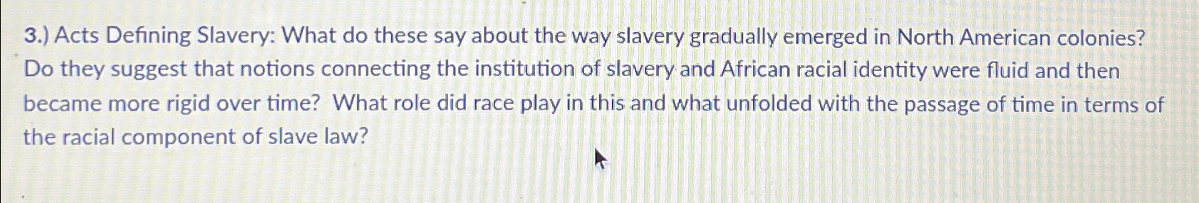 Solved 3.) ﻿Acts Defining Slavery: What do these say about | Chegg.com
