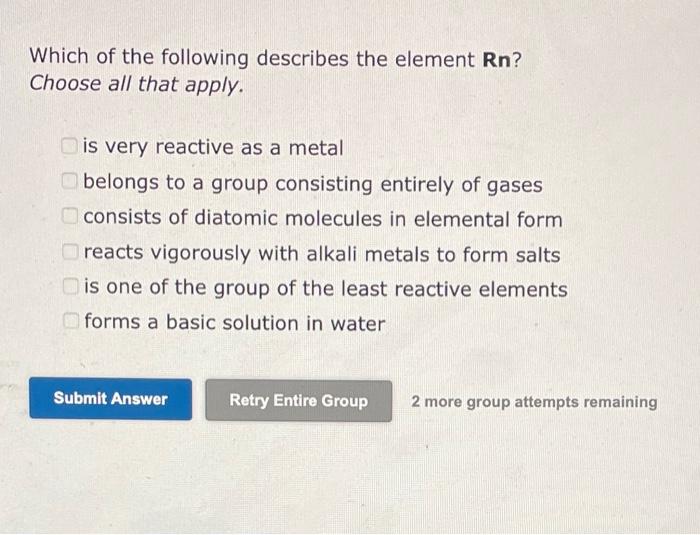 Solved Which of the following describes the element Rn? | Chegg.com