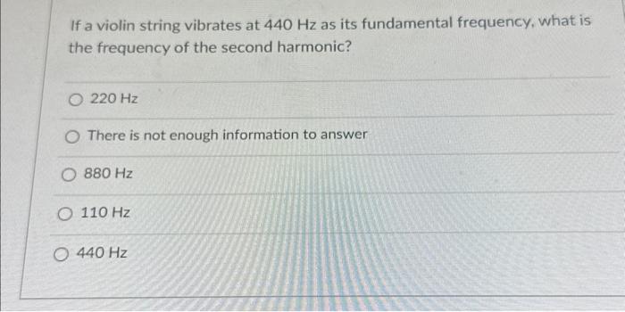 Solved If a violin string vibrates at 440 Hz as its | Chegg.com