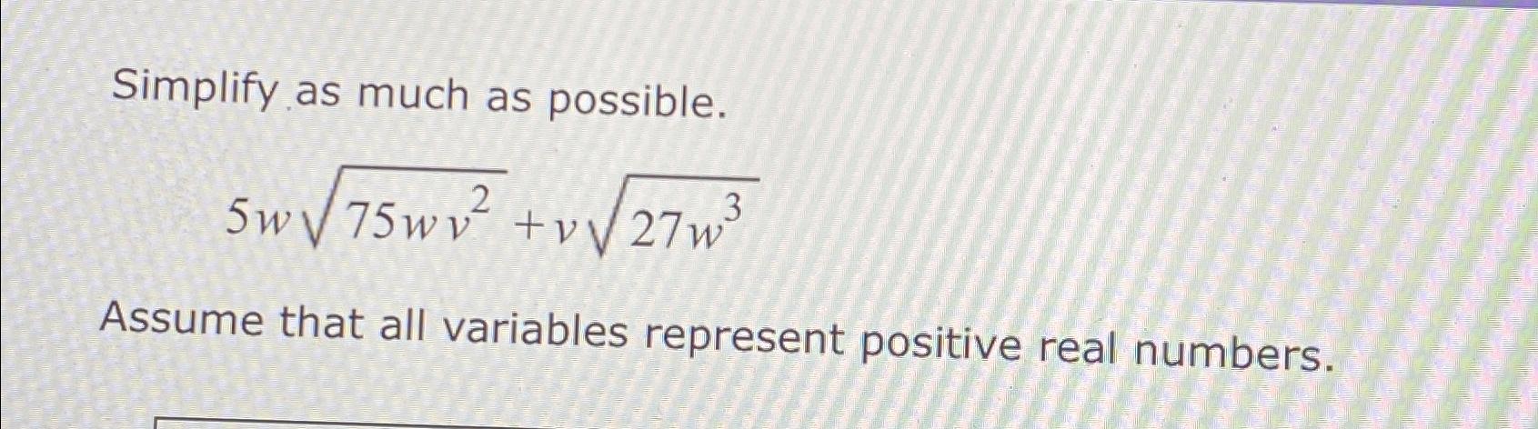 Solved Simplify as much as possible.5w75wv22+v27w32Assume | Chegg.com