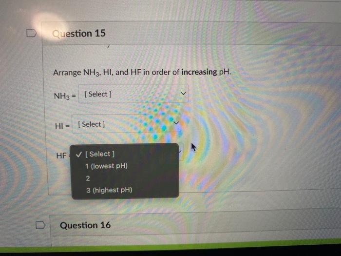 Solved Arrange NH3,HI, and HF in order of increasing pH. | Chegg.com