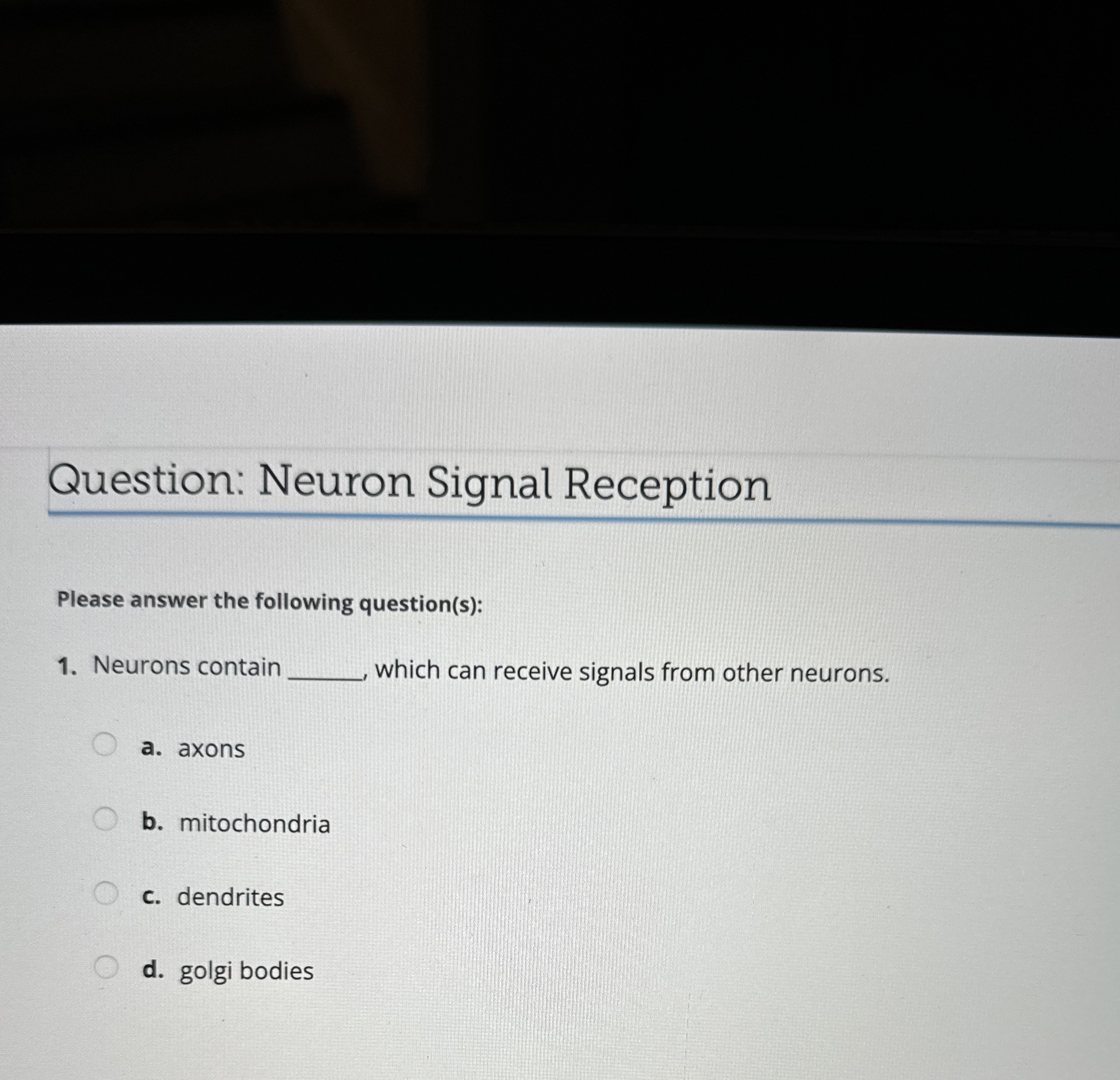 Solved Question: Neuron Signal ReceptionPlease answer the | Chegg.com