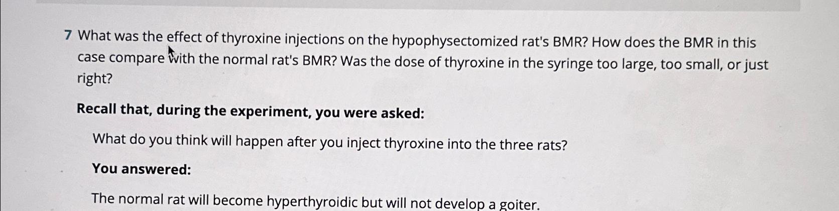 Solved 7 ﻿What was the effect of thyroxine injections on the | Chegg.com