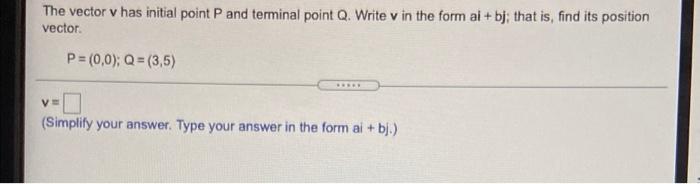 Solved The vector v has initial point P and terminal point | Chegg.com