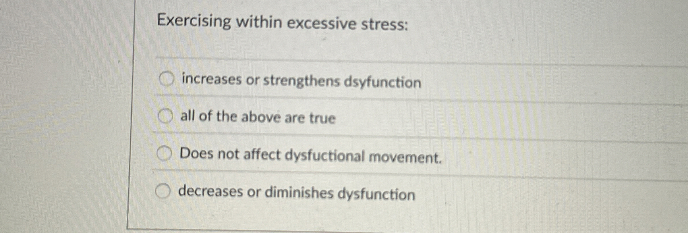 Solved Exercising within excessive stress:increases or | Chegg.com