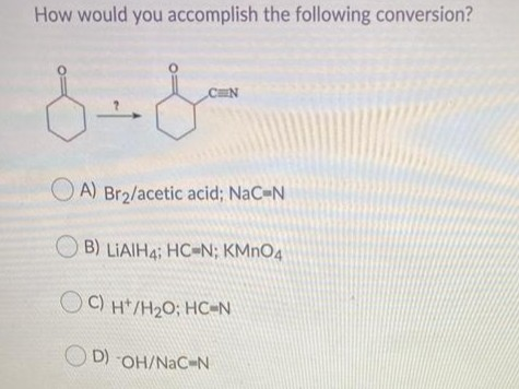 Solved How would you accomplish the following conversion? | Chegg.com