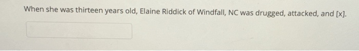 Solved When she was thirteen years old, Elaine Riddick of | Chegg.com