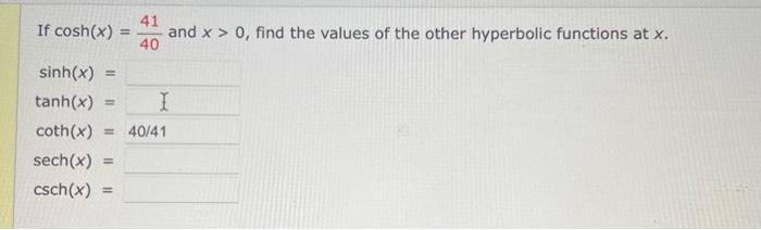 Solved If cosh(x) = sinh(x) = tanh(x) coth(x) sech(x) | Chegg.com