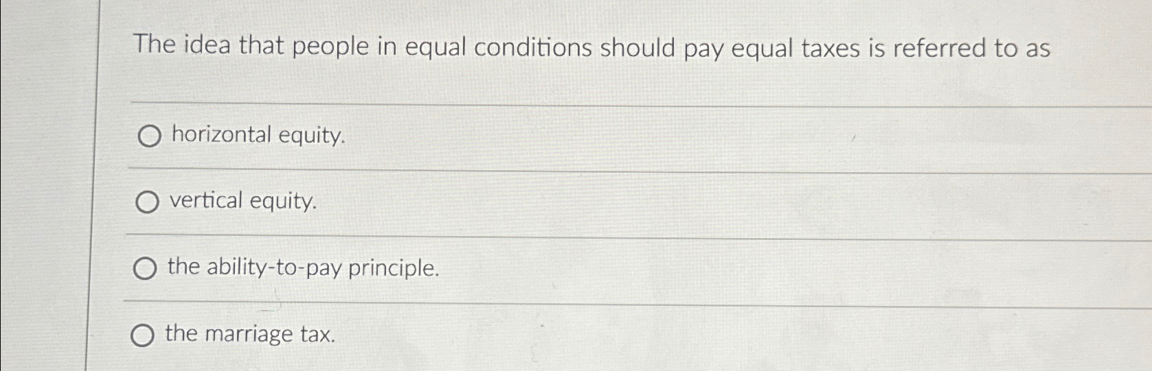Solved The idea that people in equal conditions should pay | Chegg.com