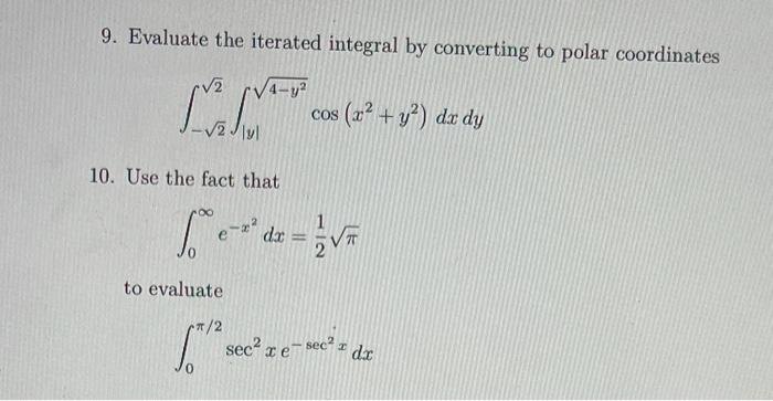 Solved 9. Evaluate the iterated integral by converting to | Chegg.com