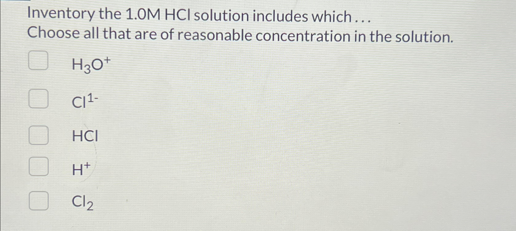 Solved Inventory the 1.0MHCl ﻿solution includes | Chegg.com