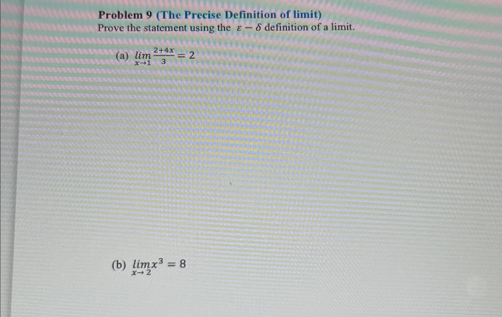 Solved Problem 9 (The Precise Definition of limit)Prove the | Chegg.com