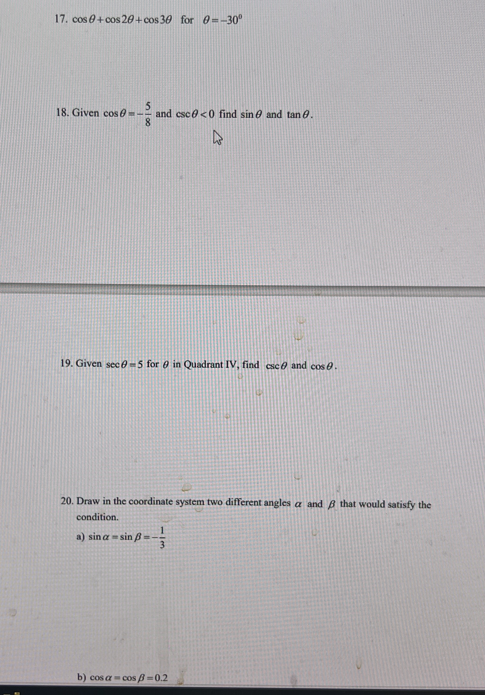 Solved cosθ+cos2θ+cos3θ ﻿for θ=-30°Given cosθ=-58 ﻿and | Chegg.com