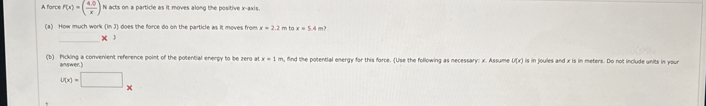 Solved A force F(x)=(4.0x)N ﻿acts on a particle as it moves | Chegg.com