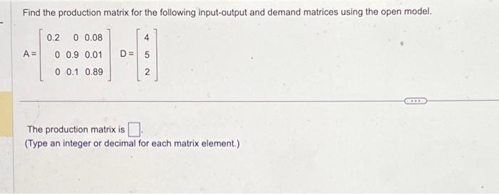 Solved Find the production matrix for the following | Chegg.com