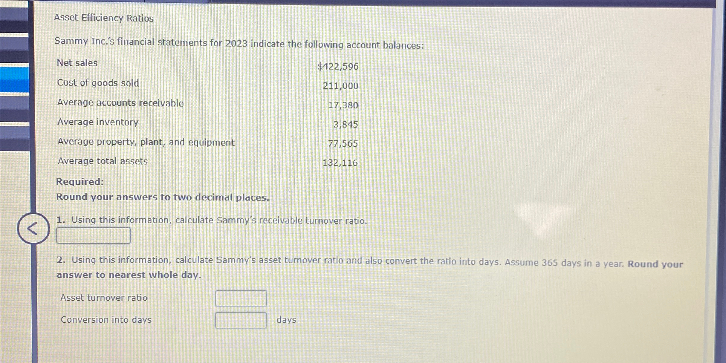 Solved Asset Efficiency RatiosSammy Inc.'s financial | Chegg.com