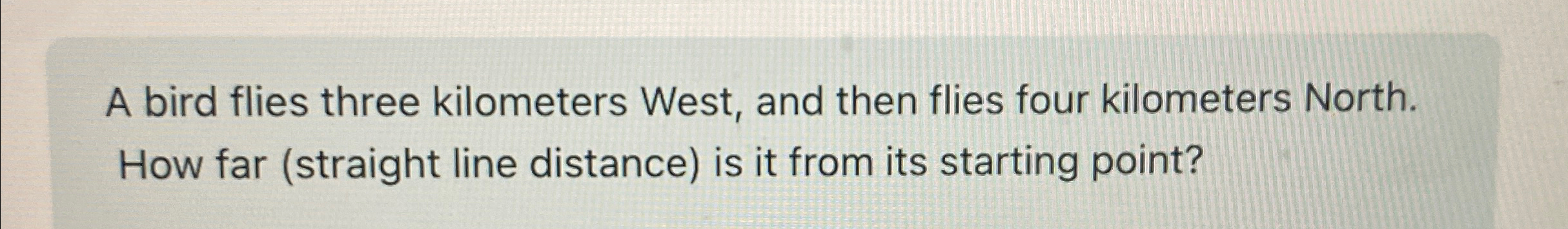 Solved A bird flies three kilometers West, and then flies | Chegg.com