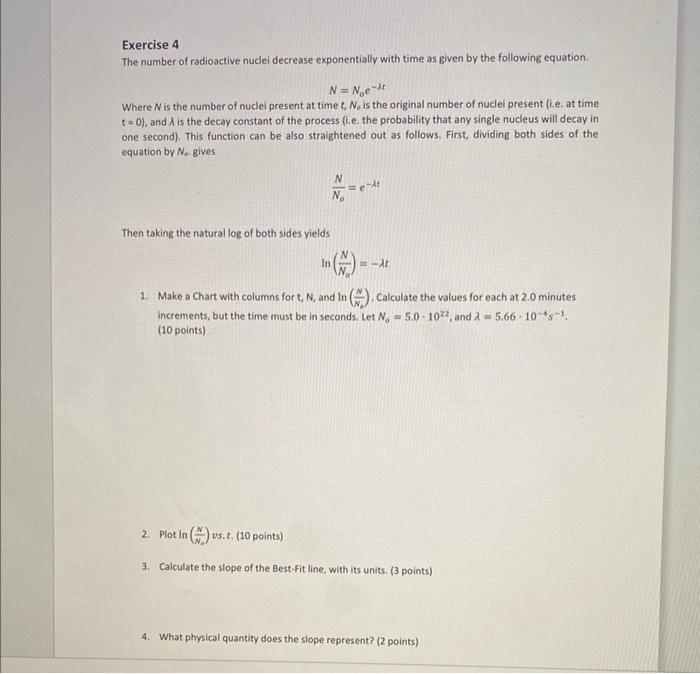 Solved Exercise 4 The number of radioactive nudei decrease | Chegg.com